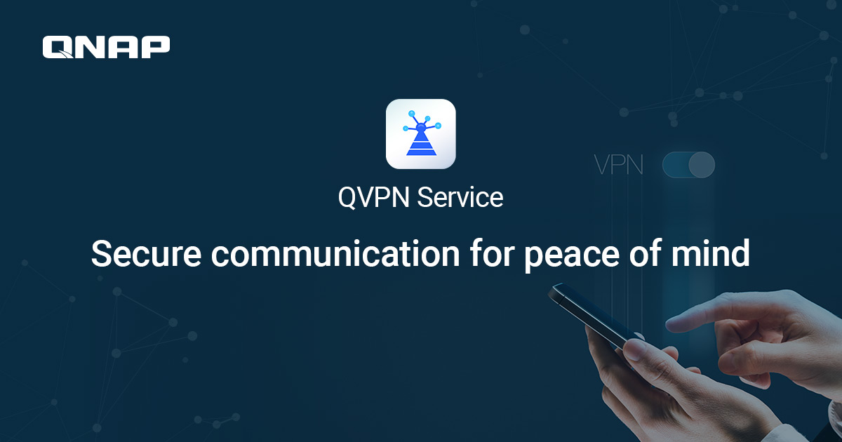 QVPN Service | Secure VPN connections to QNAP devices | QNAP