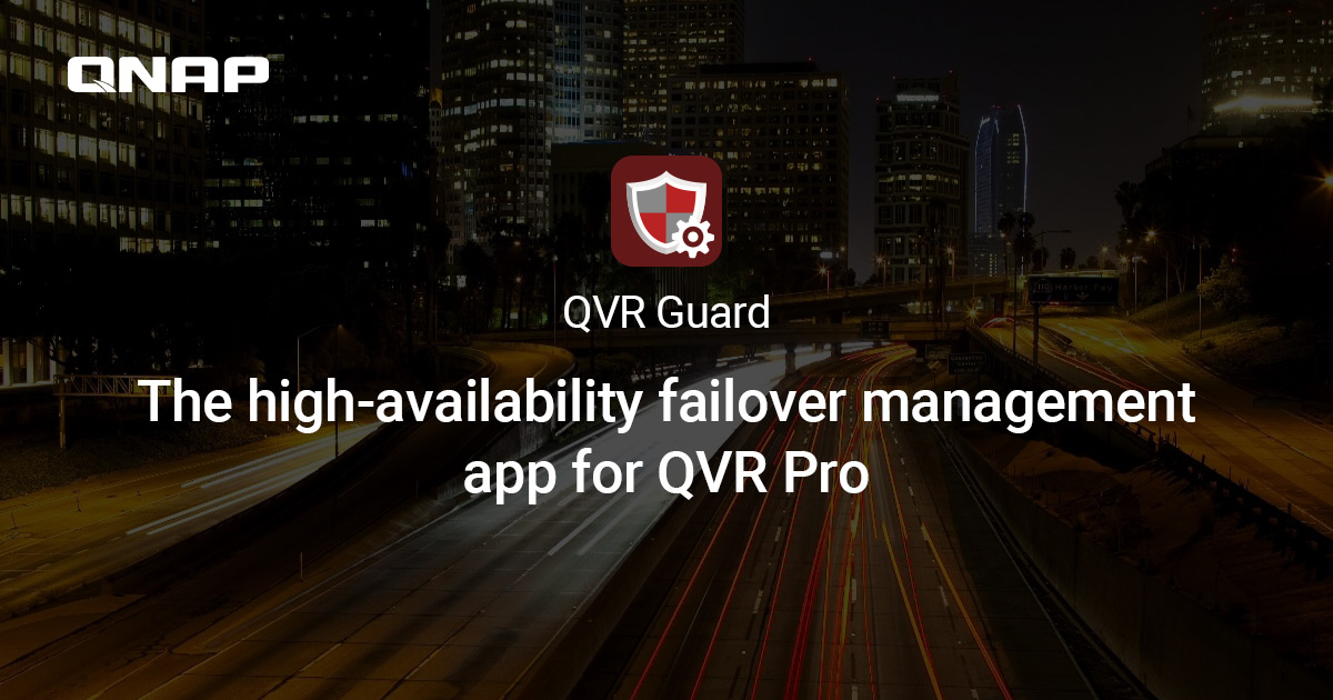 QVR Guard | The high-availability failover management app for QVR Pro ...