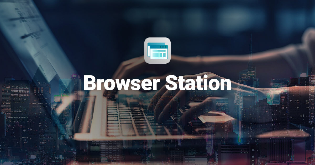 Browser Station | Secure access to private networks without complex VPN ...